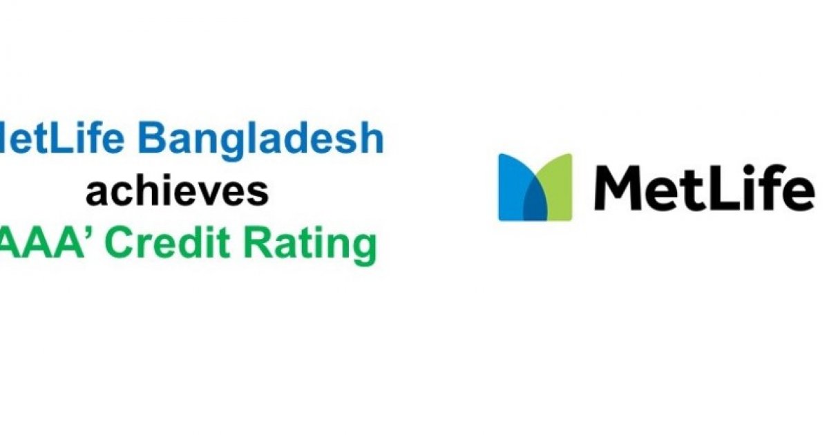 MetLife Bangladesh retains highest financial rating