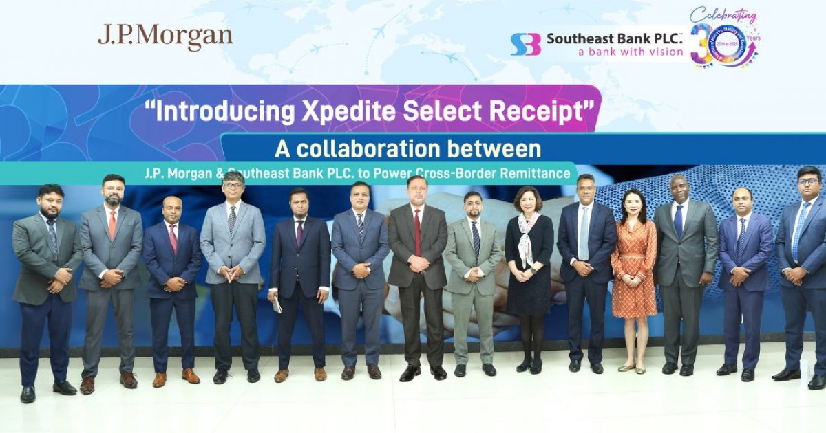 Southeast Bank boosts remittance services with JP Morgan’s ...