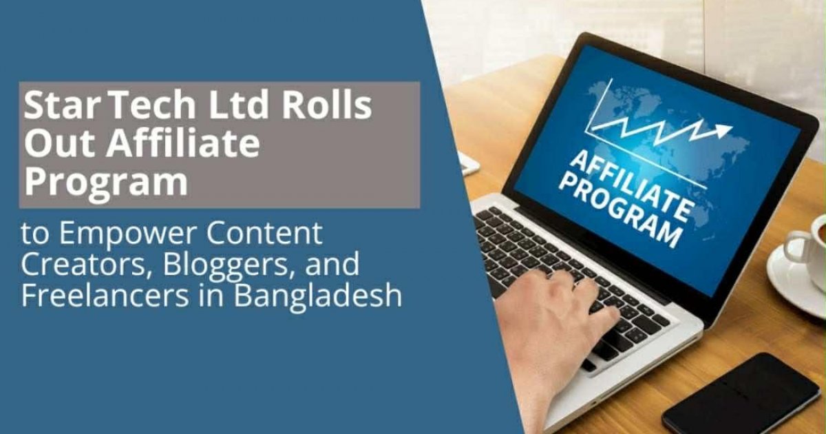 Star Tech Ltd rolls out affiliate program to empower content creators, bloggers, and freelancers ...