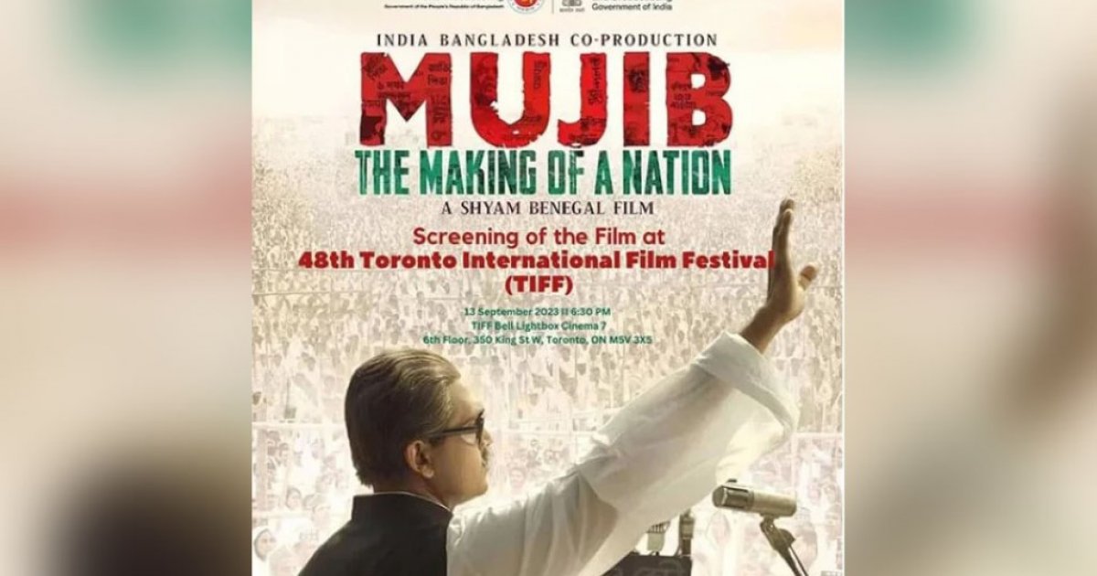 Biopic ‘Mujib: The Making of a Nation’ premieres at Toronto film festival