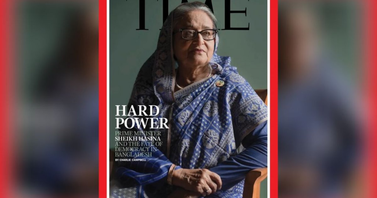 Iron fist in velvet gloves: Time magazine features Sheikh Hasina on its ...
