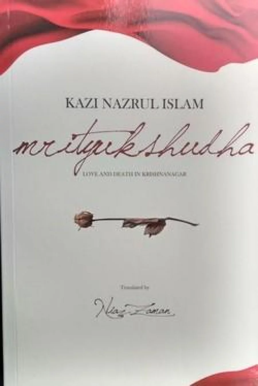 Kazi Nazrul Islam: More than a rebel poet